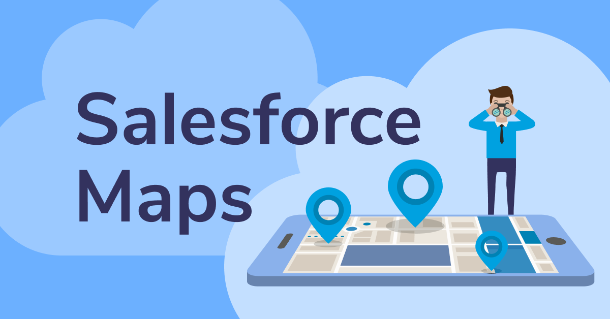 Everything You Need To Know About Salesforce Maps Formerly Mapanything Map My Customers