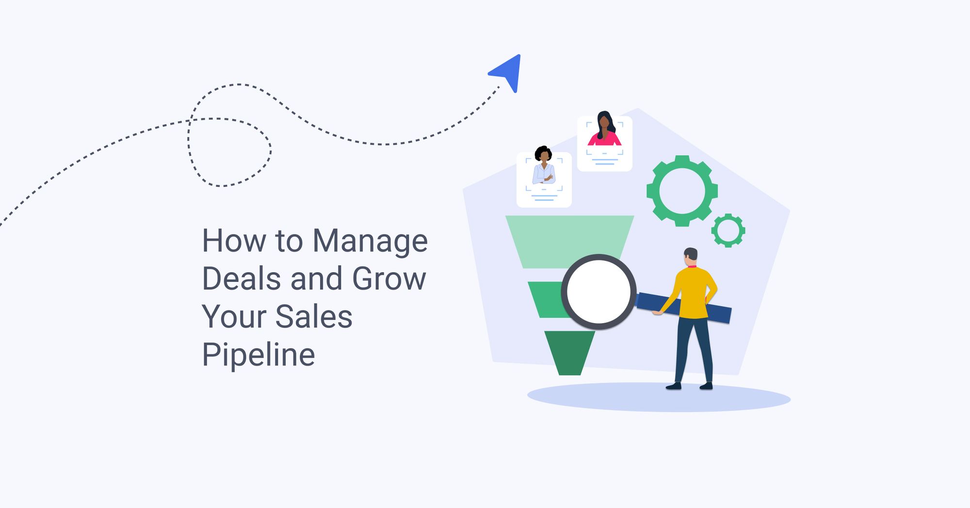 How to Manage Deals and Grow Your Sales Pipeline - Map My Customers
