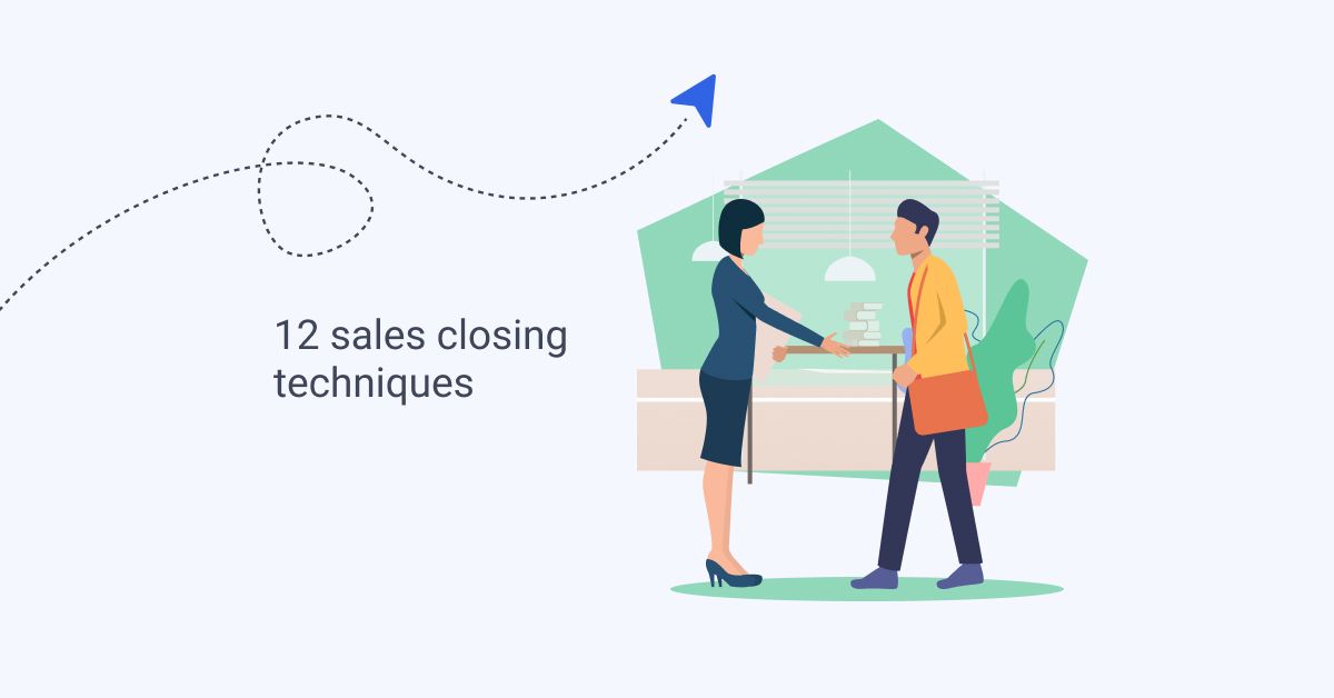 12 Sales Closing Techniques to Get More Deals - Map My Customers