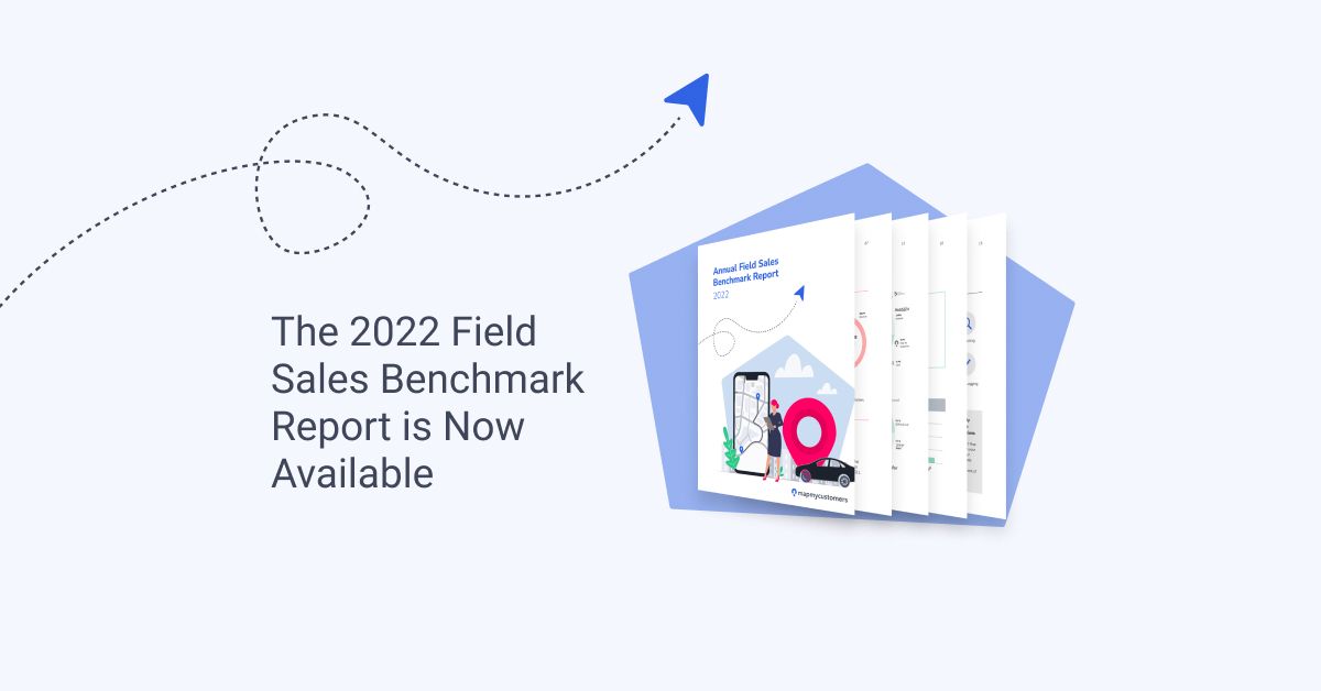 The 2022 Field Sales Benchmark Report is Now Available - Map My Customers